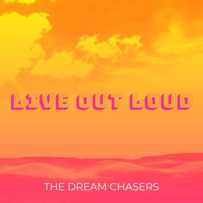 The Dream Chasers lançam quinto Single, "Live Out Loud"